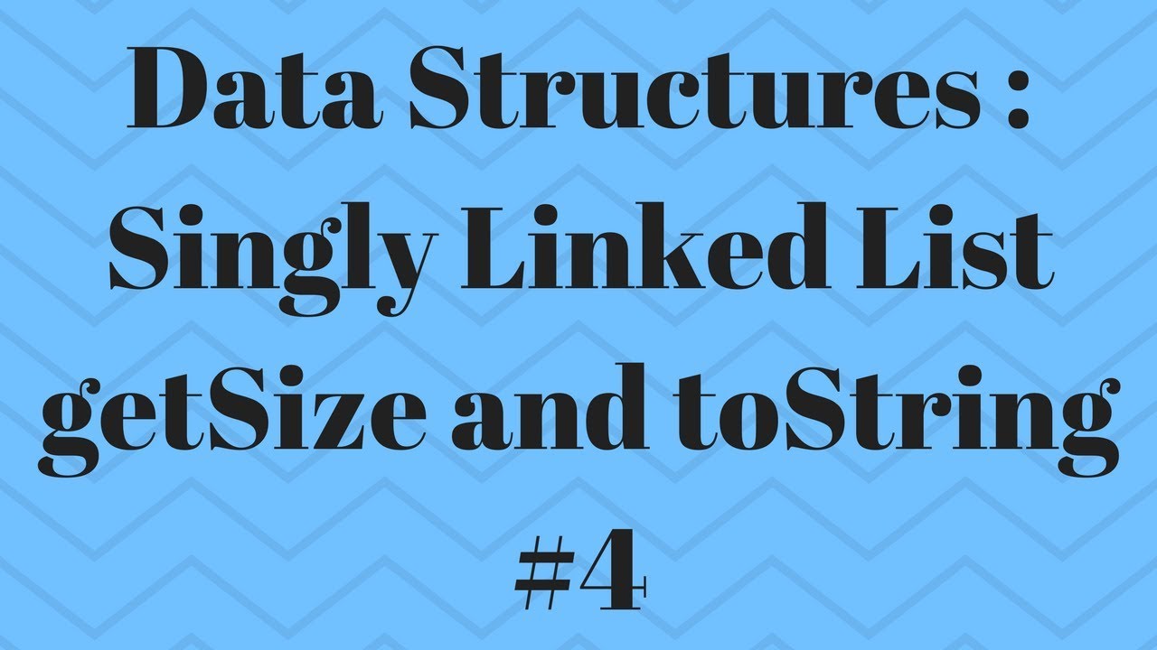 LinkedList in Java for Beginners Part 4 : getSize and toString Method