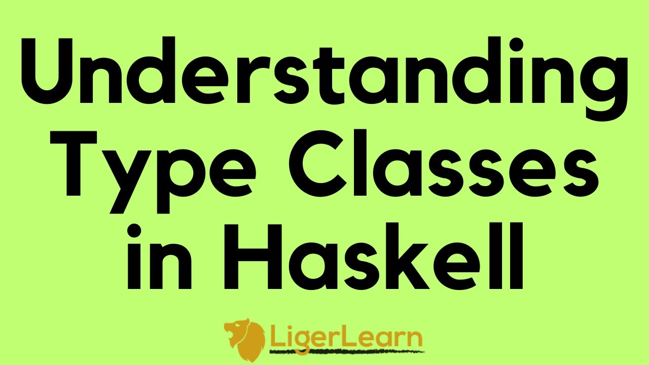 Understanding Type Classes in Haskell