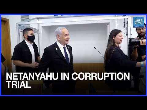 Netanyahu Appears in Court as Corruption Trial Resumes | Dawn News English