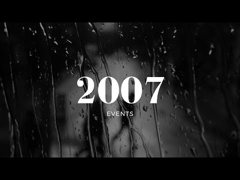 5 most important global events of 2007