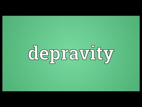 Depravity Meaning