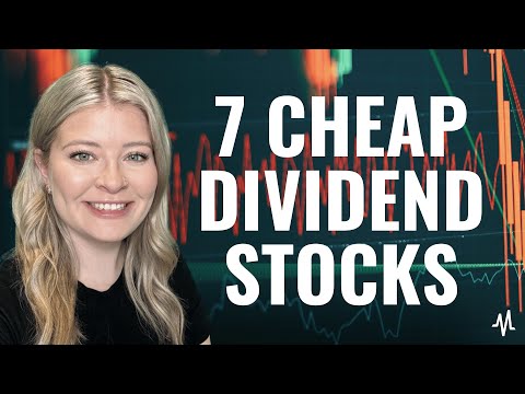 7 Cheap Dividend Stocks Offering Value and Price Upside
