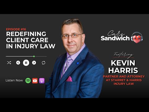 Redefining Client Care in Injury Law With Kevin Harris 🥪🎙⚖️ #KevinHarris #injurylaw #marketingboss