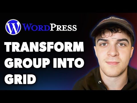 How to Transform Group into Grid in Wordpress (Full 2025 Guide)