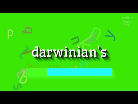 How to say "darwinian's"! (High Quality Voices)