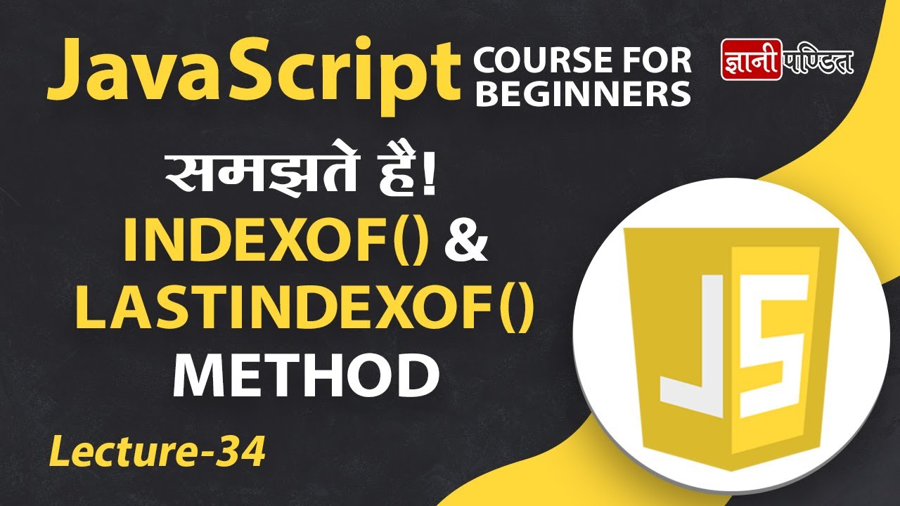 JavaScript String IndexOf | Lecture 34 | JavaScript for Beginners