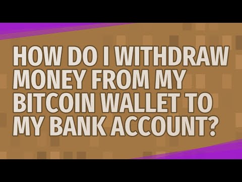 How do I withdraw money from my bitcoin wallet to my bank account?