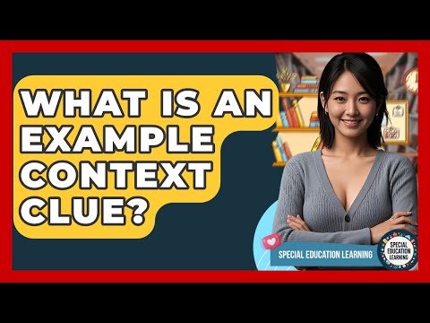 What Is An Example Context Clue? - Special Education Learning