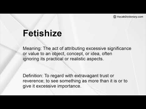 Fetishize Meaning