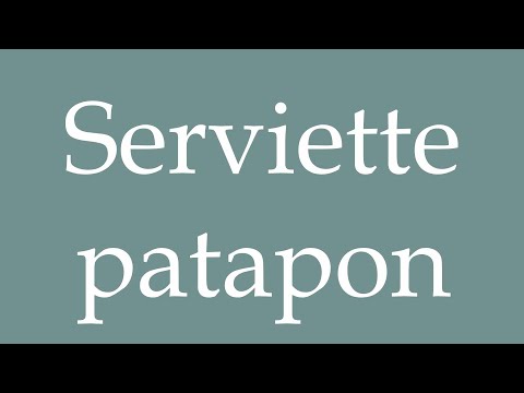 How to Pronounce ''Serviette patapon'' (Patapon napkin) Correctly in French