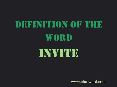 Definition of the word "Invite"