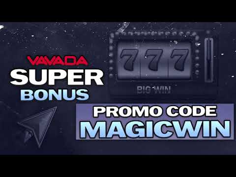VAVADA PROMO CODE - BEST BONUS "MAGICWIN"