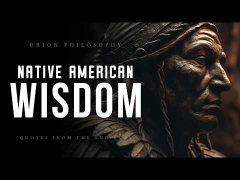 Native American Wisdom - Proverbs And Quotes