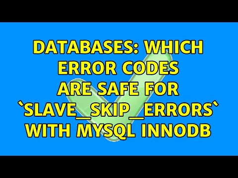 Databases: Which error codes are safe for `slave_skip_errors` with MySQL Innodb