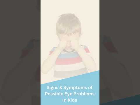 Signs & Symptoms of possible Eye Problems In Kids