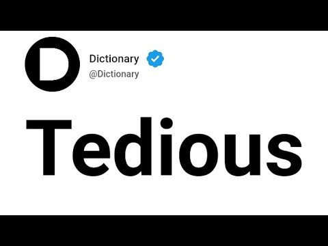 Tedious Meaning In English