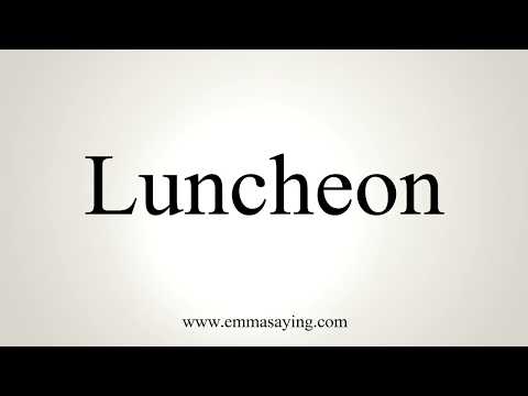 How To Pronounce Luncheon