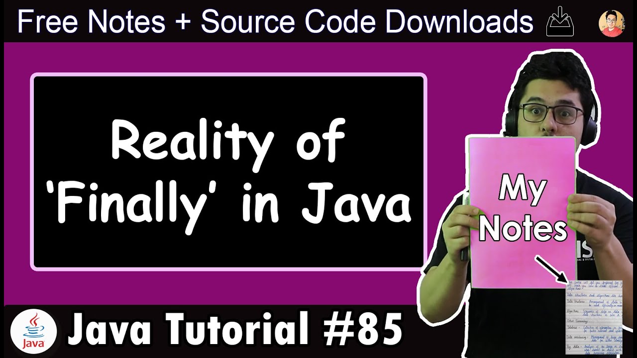 Finally Block in Java & Why is it needed!