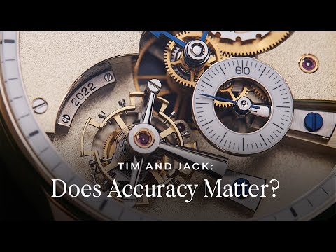 Jack and Tim - Does Accuracy Matter For Luxury Watches?