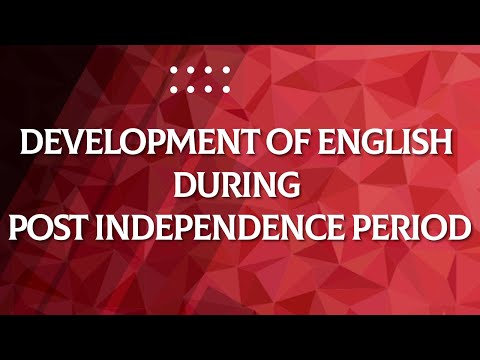 Development of English During post Independence period Video Lecture ...
