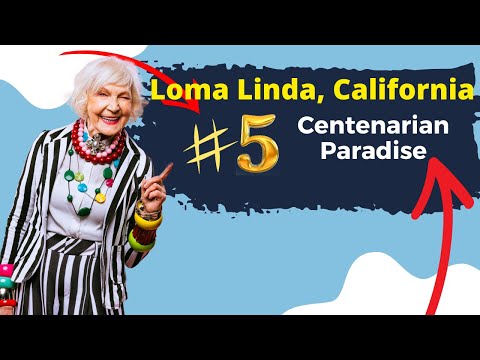 The Secrets of Longivity from Loma Linda, California How to Live to 100 and Beyond