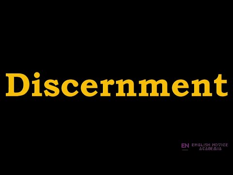 Discernment - Meaning, Pronunciation, Examples | How to pronounce Discernment in American English