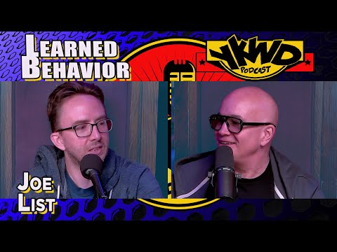 Joe List | Learned Behavior YKWD#476