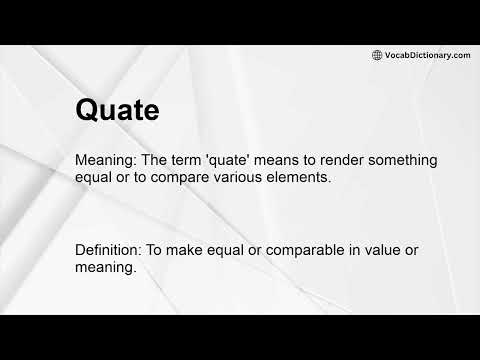 Quate Meaning