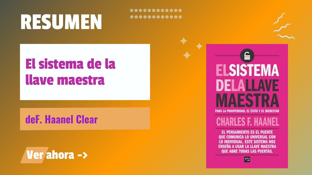 El sistema de la llave maestra: Para la prosperidad, el éxito y el bienestar