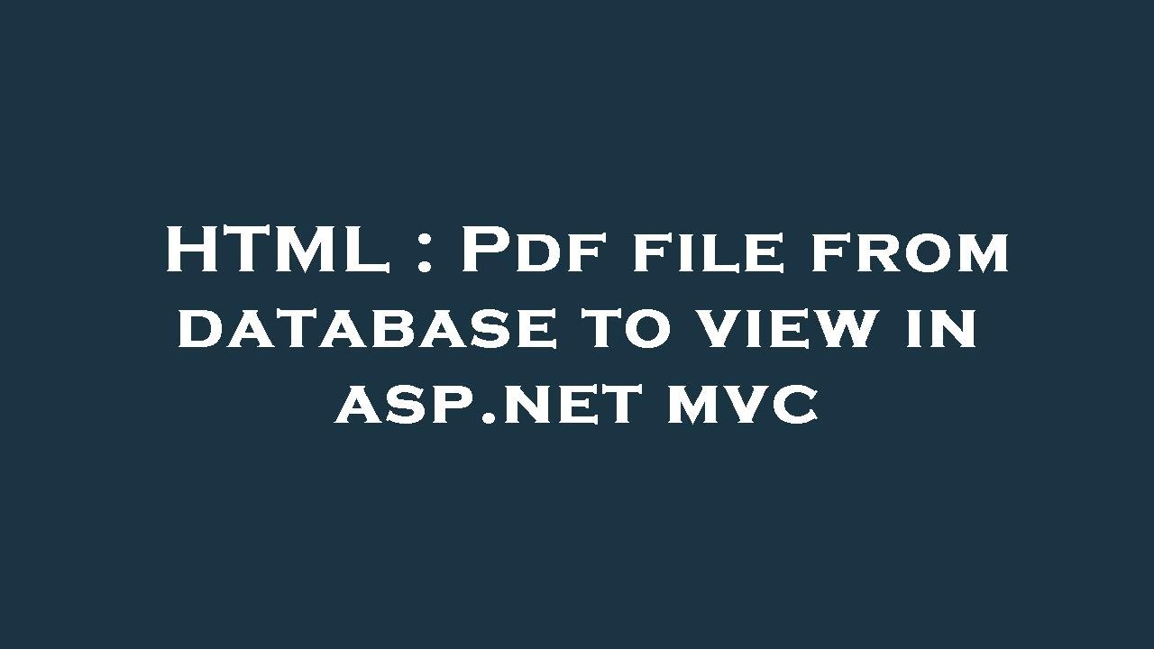 HTML : Pdf file from database to view in asp.net mvc