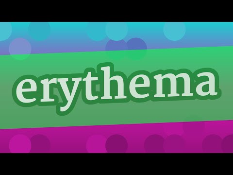 ERYTHEMA pronunciation • How to pronounce ERYTHEMA