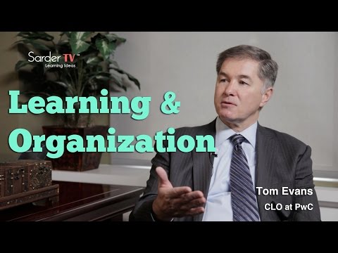How would you define a learning organization? by Tom Evans, CLO at PwC