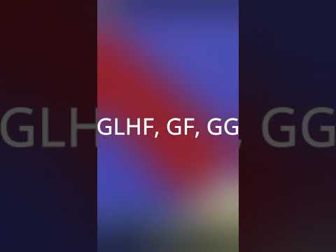 What Does GLHF, GF, and GG Mean, Bedwars Terms pt2