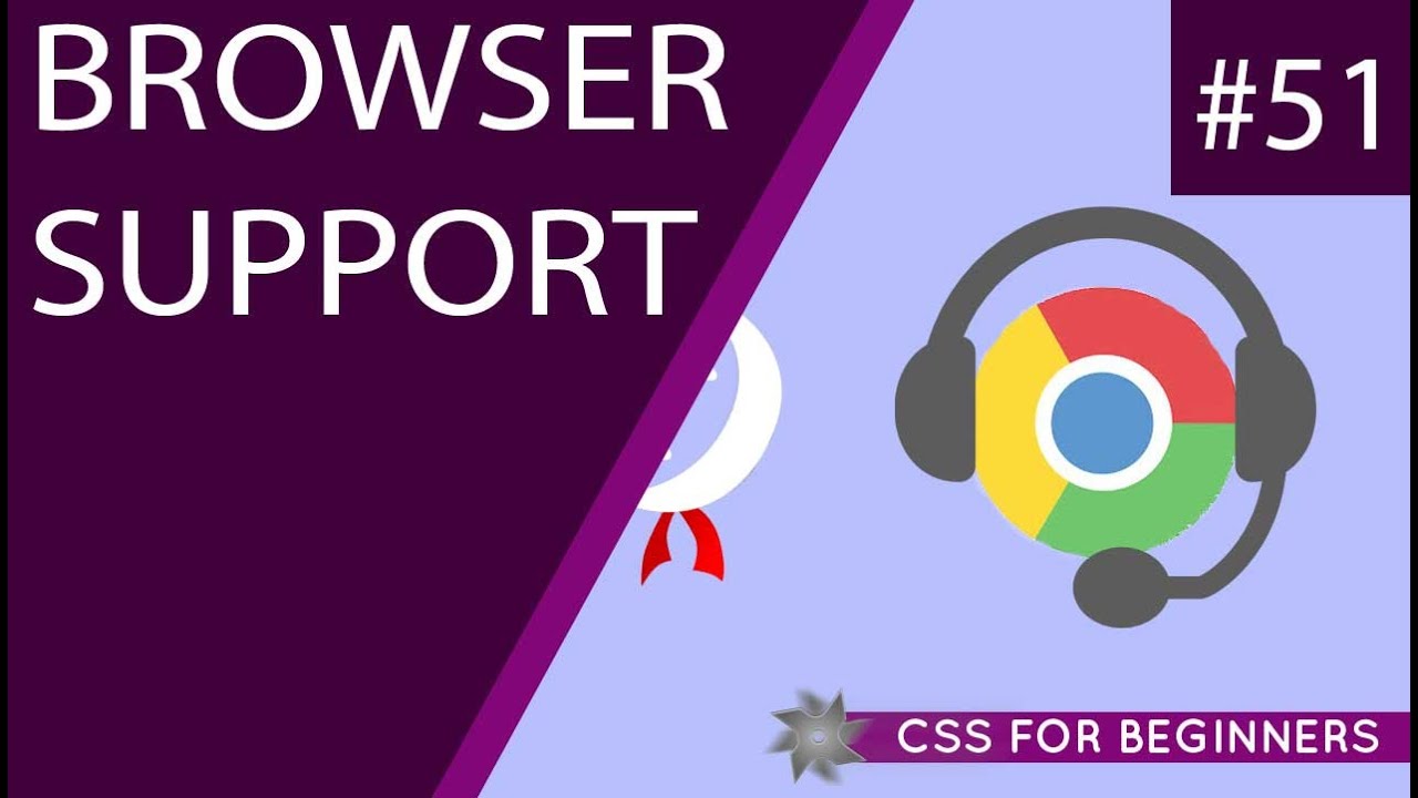 CSS Tutorial For Beginners 51 - Browser Support