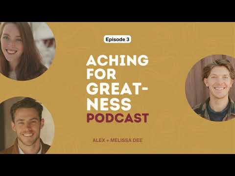 Aching for Greatness Podcast | Episode 3 | Fellowship | Feat. Alex and Melissa Dees