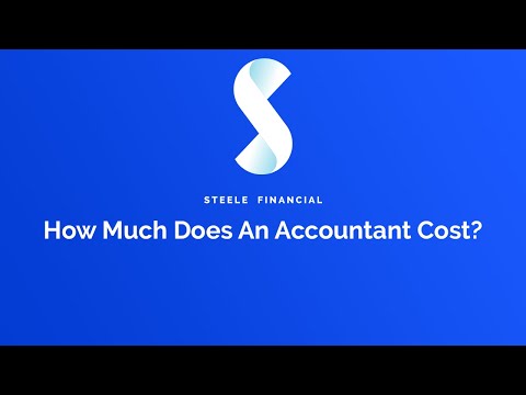 How Much Does An Accountant Cost? - Steele Financial - Chartered Accountants