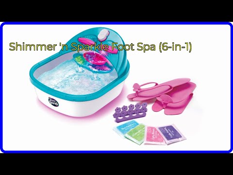 REVIEW (2025): Shimmer 'n Sparkle Foot Spa (6-in-1). ESSENTIAL details.