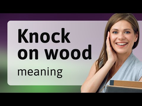 Understanding "Knock on Wood": An English Phrase Explained