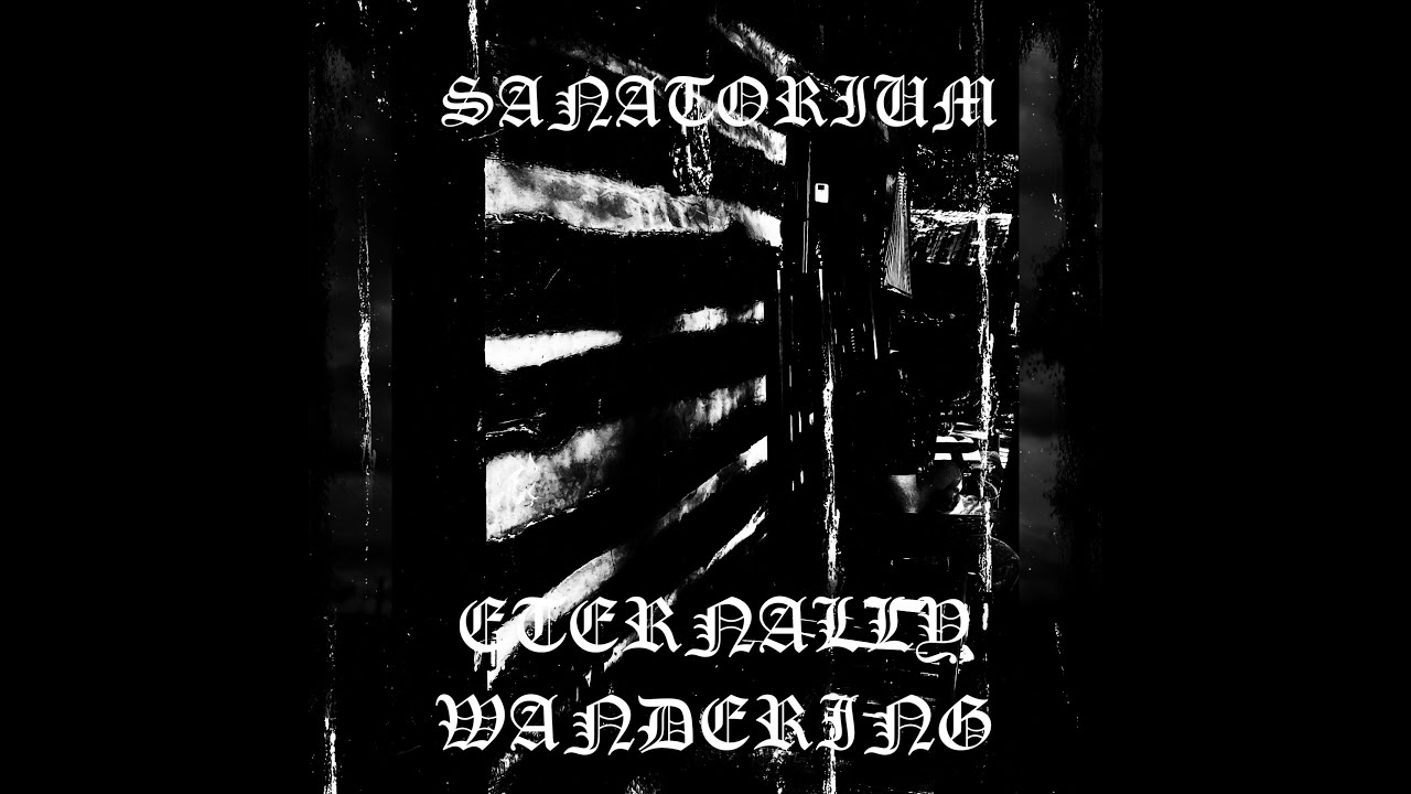 Sanatorium - Derealizing Existence