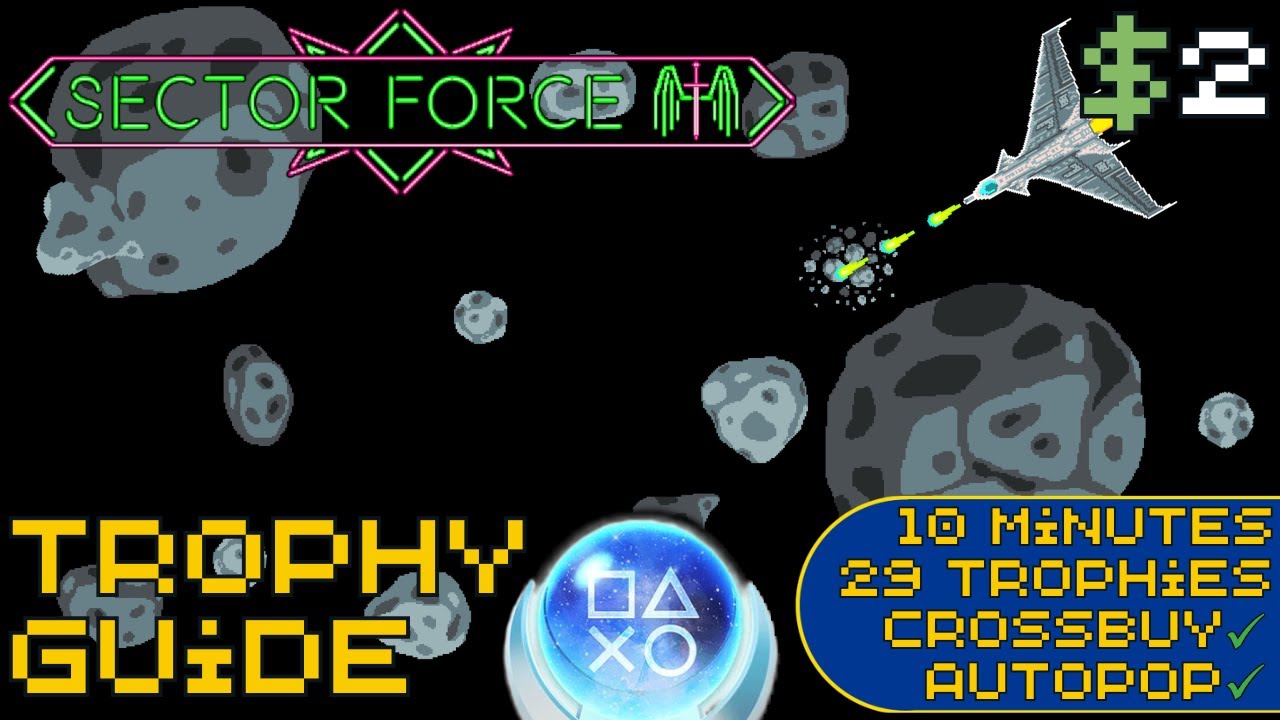 EASY 10 Minute $2 Crossbuy Autopop Region Stacking Platinum! | Sector Force Trophy Guide