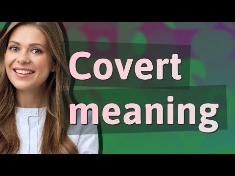 Covert | meaning of Covert