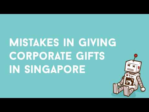 Mistakes in Giving Corporate Gifts in Singapore