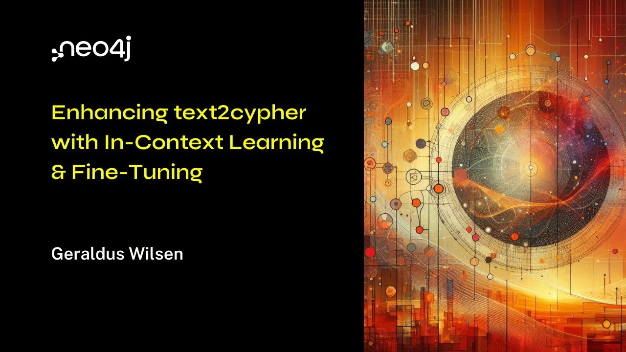 Video: Neo4j Live: Enhancing text2cypher with In-Context Learning & Fine-Tuning - Graph Database ...
