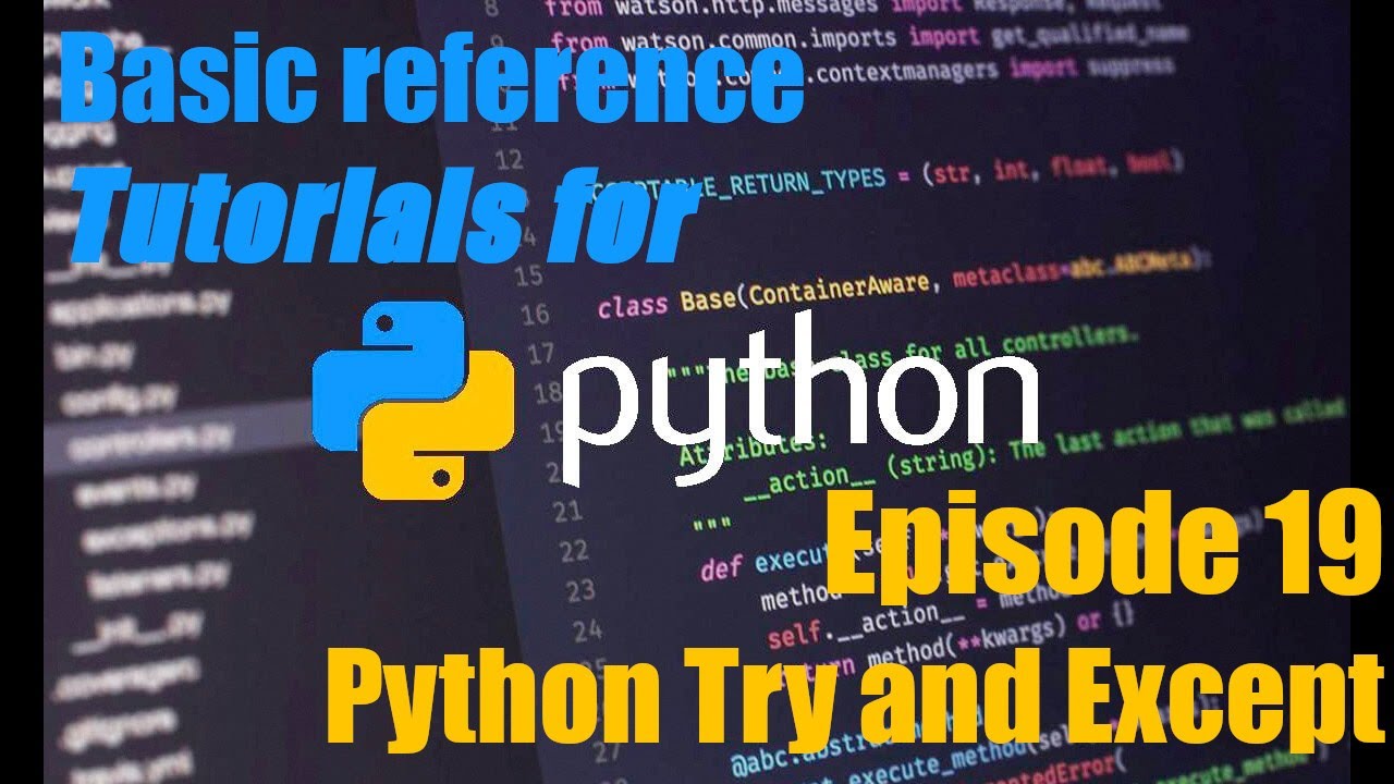 Python Tutorial Guide #19 - Python Try and Exception Catching