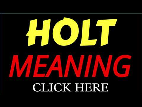 What does the name HOLT mean | HOLT meaning in english | Meaning of name HOLT