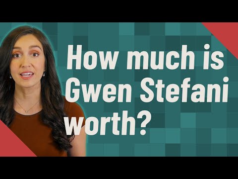 How much is Gwen Stefani worth?