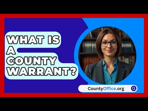 What Is A County Warrant? - CountyOffice.org