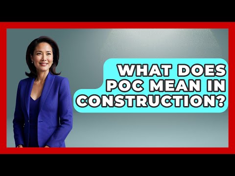 What Does POC Mean In Construction? - Civil Engineering Explained