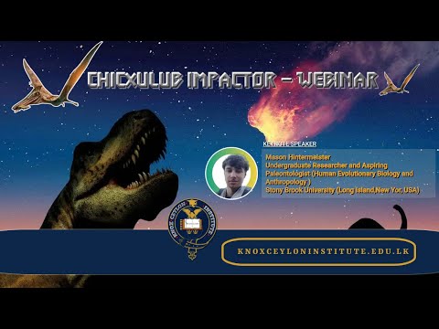 "Chicxulub Impactor" (The cataclysm that killed the dinosaurs) - Webinar