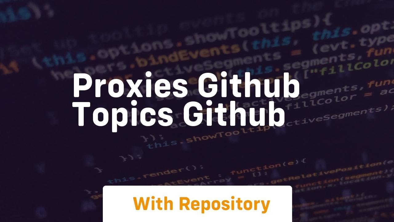proxies GitHub Topics GitHub
